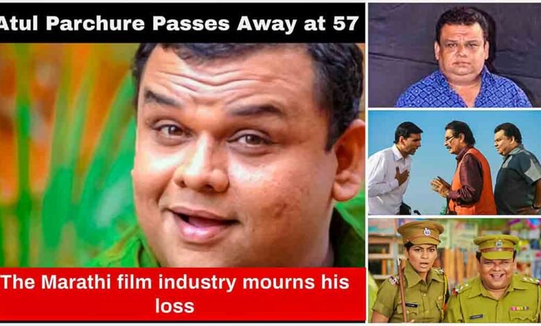 Atul Parchure Passes Away at 57, Veteran Marathi Actor Succumbs After ...